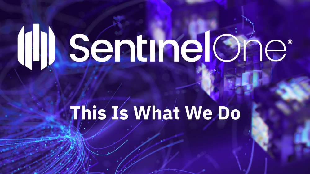 SentinelOne - This Is What We Do!